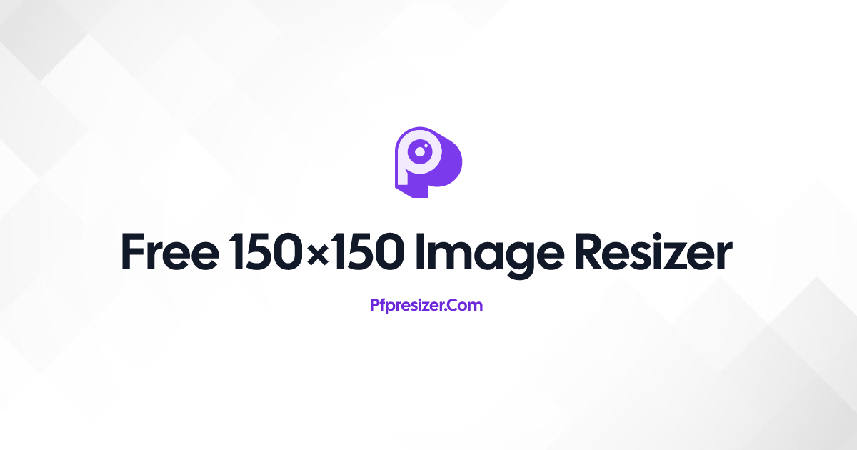 Free 150×150 Image Resizer · PFP Resizer