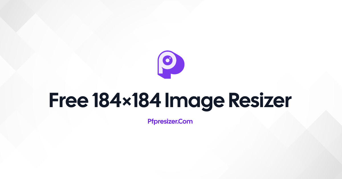 Free 184×184 Image Resizer · PFP Resizer