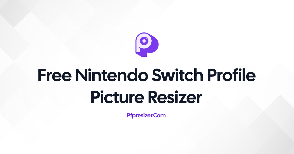 Nintendo Switch Profile Picture Resizer · PFP Resizer