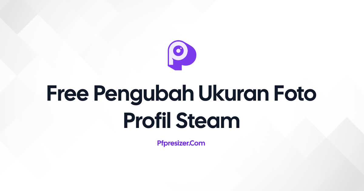 Pengubah Ukuran Foto Profil Steam · PFP Resizer