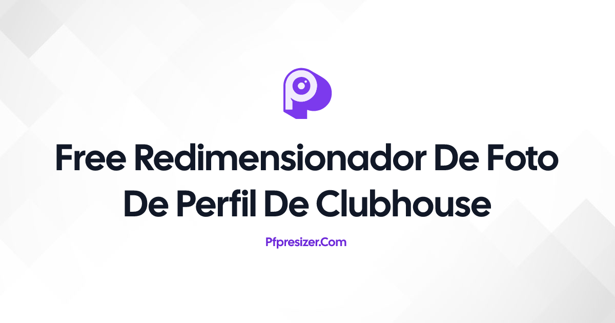 Redimensionador de foto de perfil de Clubhouse · PFP Resizer