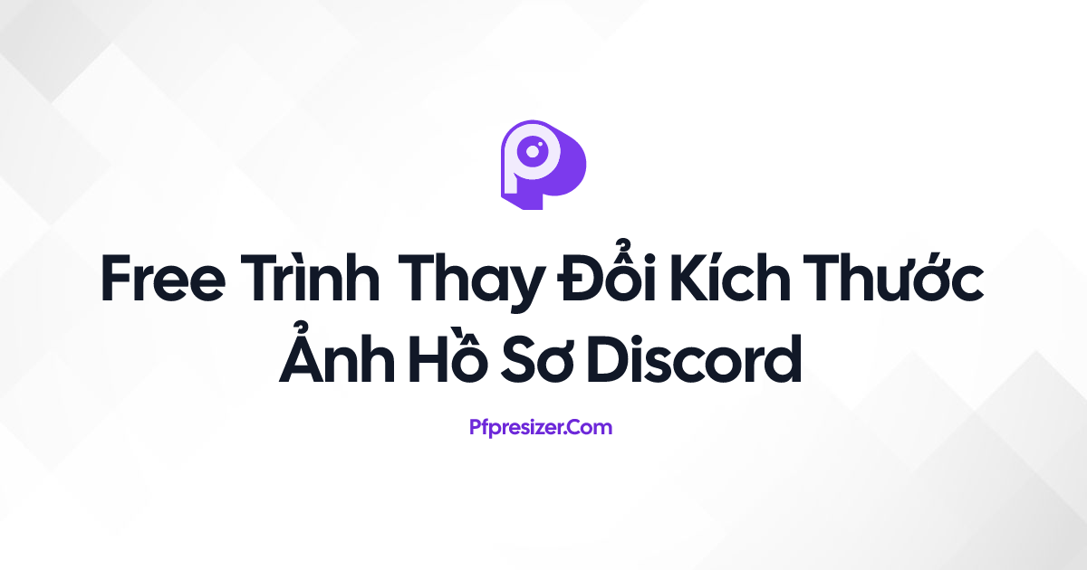 Trình thay đổi kích thước ảnh hồ sơ Discord · PFP Resizer