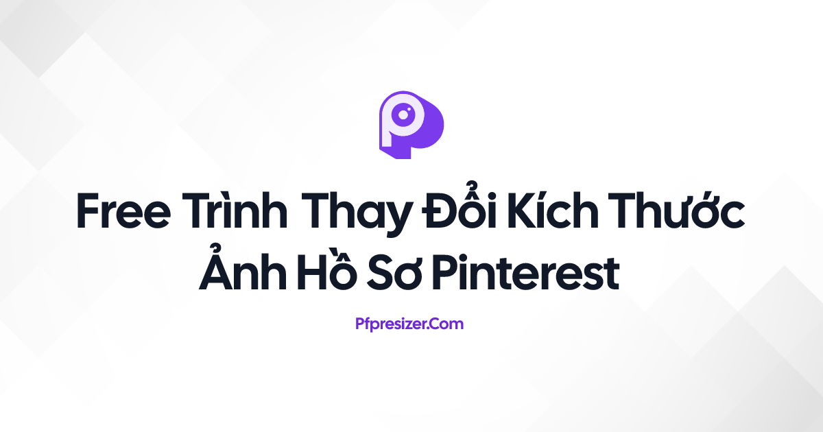 Trình thay đổi kích thước ảnh hồ sơ Pinterest · PFP Resizer