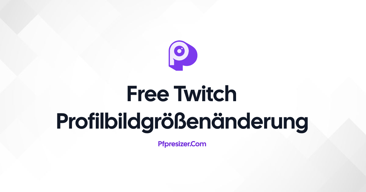 Twitch Profilbildgrößenänderung · PFP Resizer