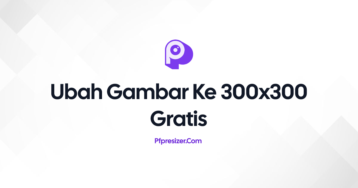 Ubah Gambar ke 300x300 Gratis · PFP Resizer